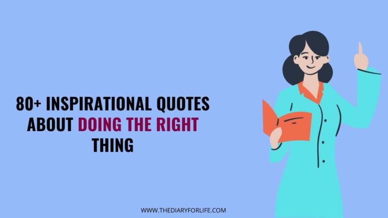 80+ Inspirational Quotes About Doing The Right Thing