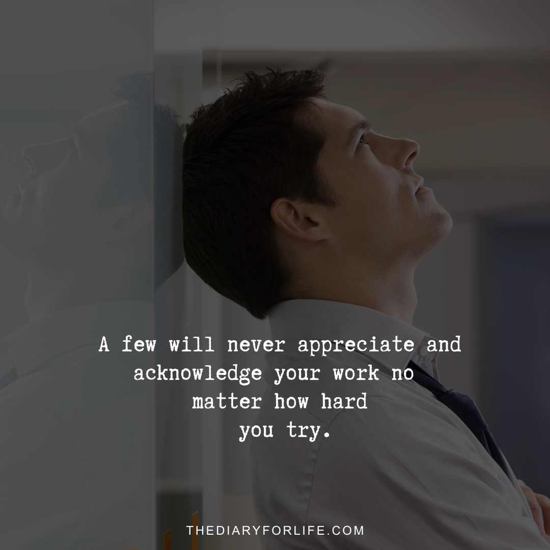 75+ Quotes About Not Being Appreciated And Feeling Unappreciated