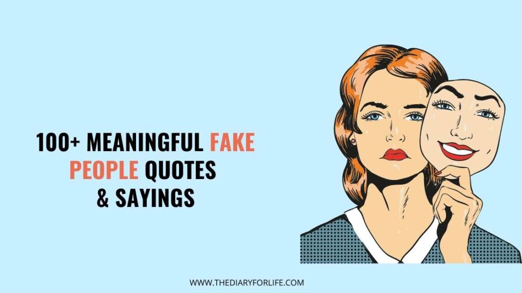 100+ Meaningful Fake People Quotes & Sayings - ThediaryforLife