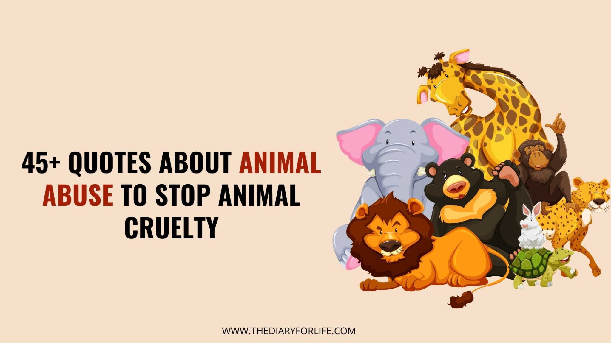 45 Quotes About Animal Abuse To Stop Animal Cruelty