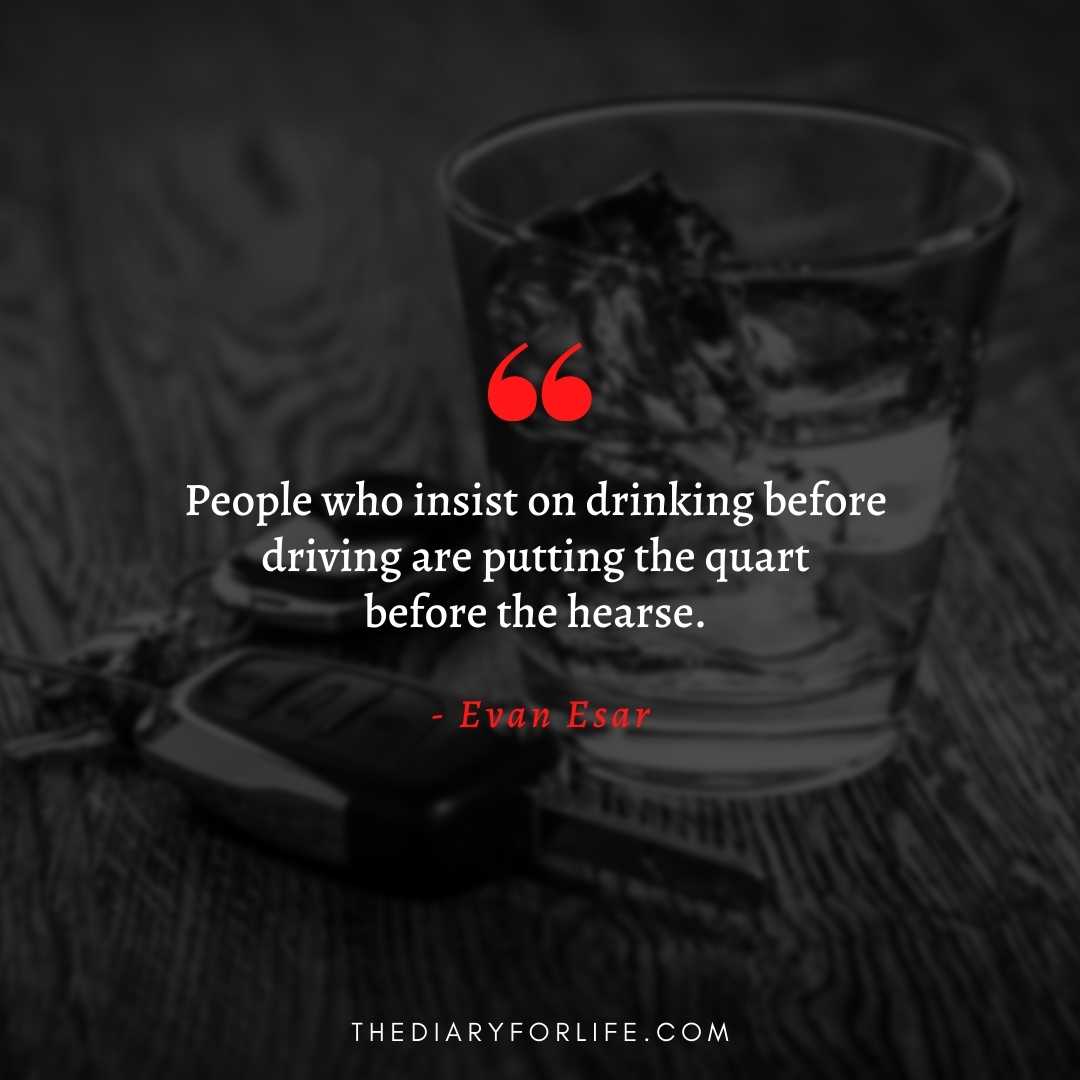 50+ Quotes About Drinking And Driving To Stay Safe