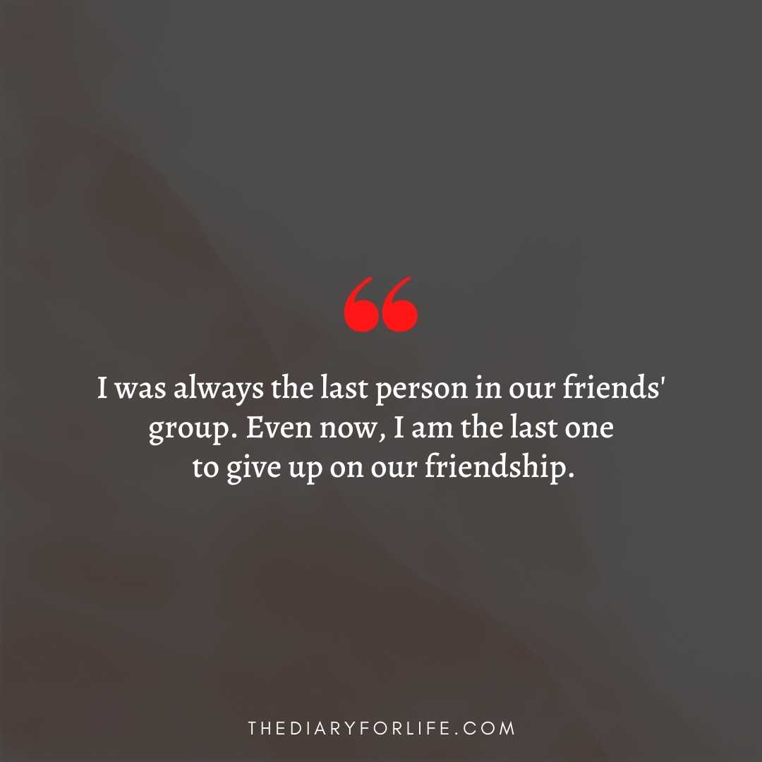 50+ Comforting Quotes About Losing Friends And Moving On In Life