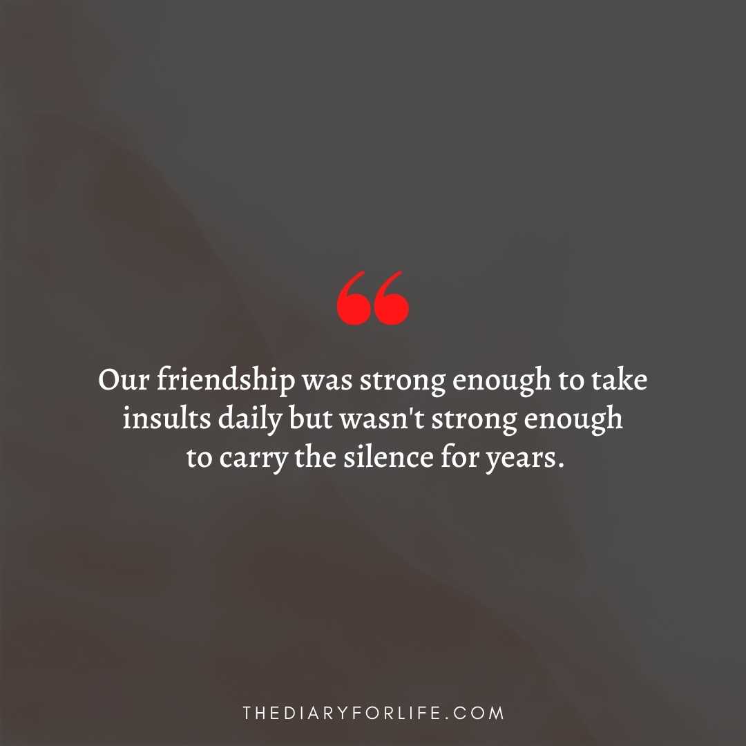 50+ Comforting Quotes About Losing Friends And Moving On In Life