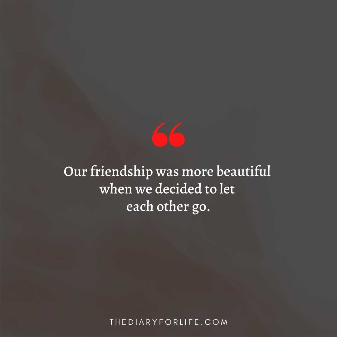 50+ Comforting Quotes About Losing Friends And Moving On In Life