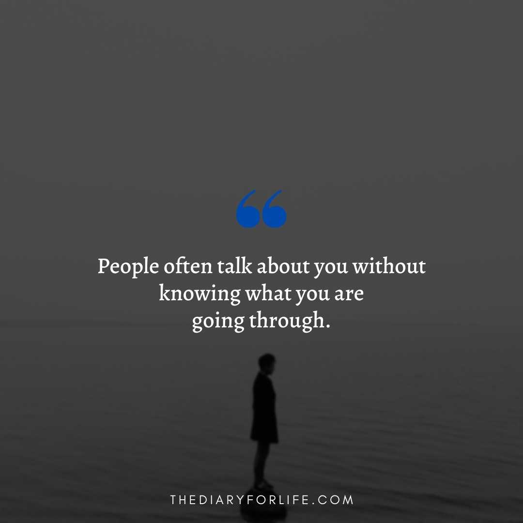 30+ You Never Know What Someone Is Going Through Quotes