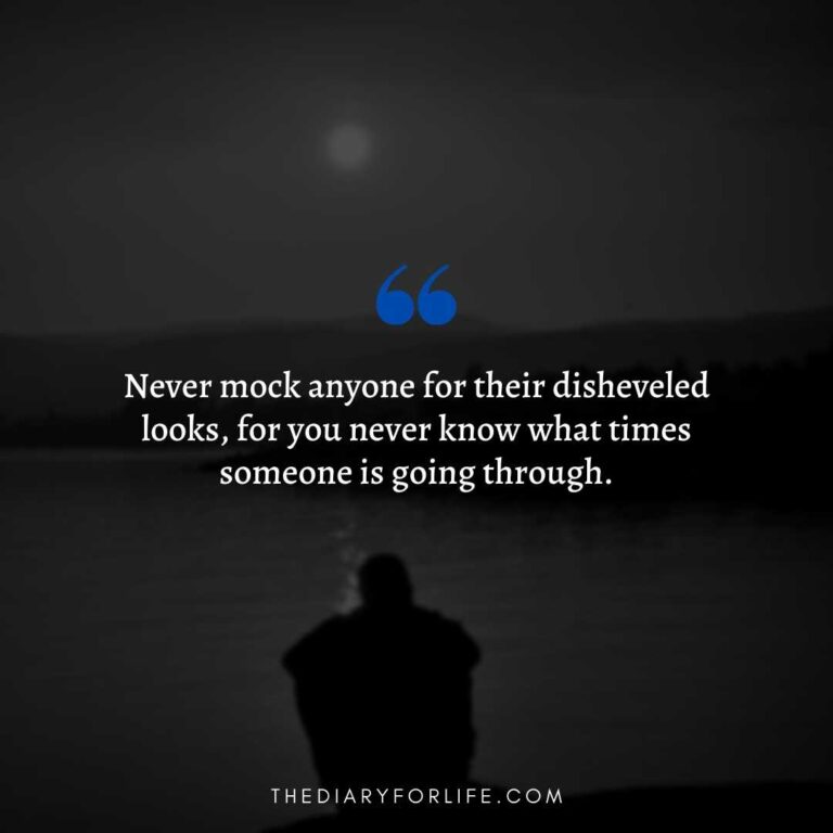30+ You Never Know What Someone Is Going Through Quotes