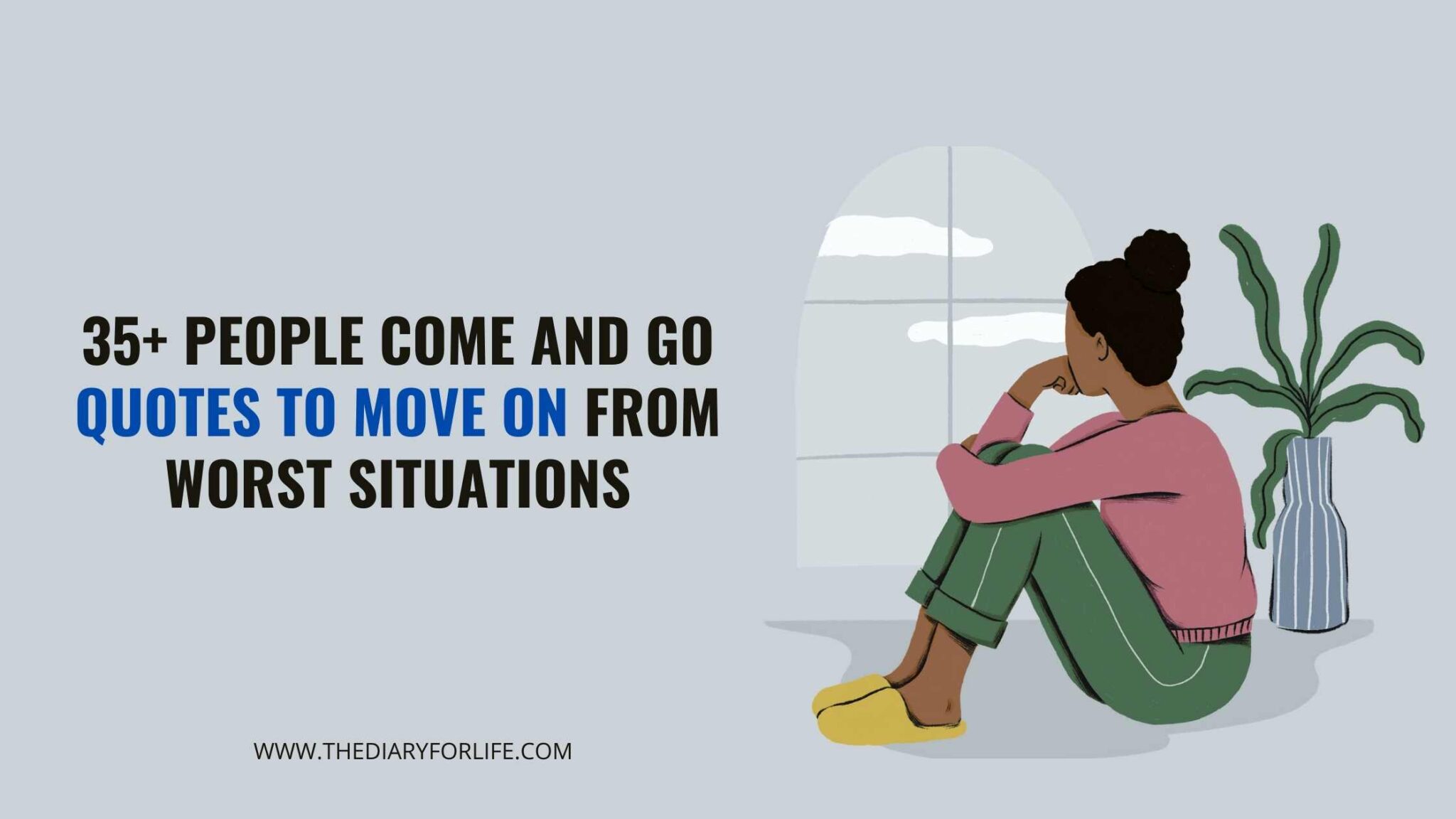 35+ People Come And Go Quotes To Move On From Worst Situations