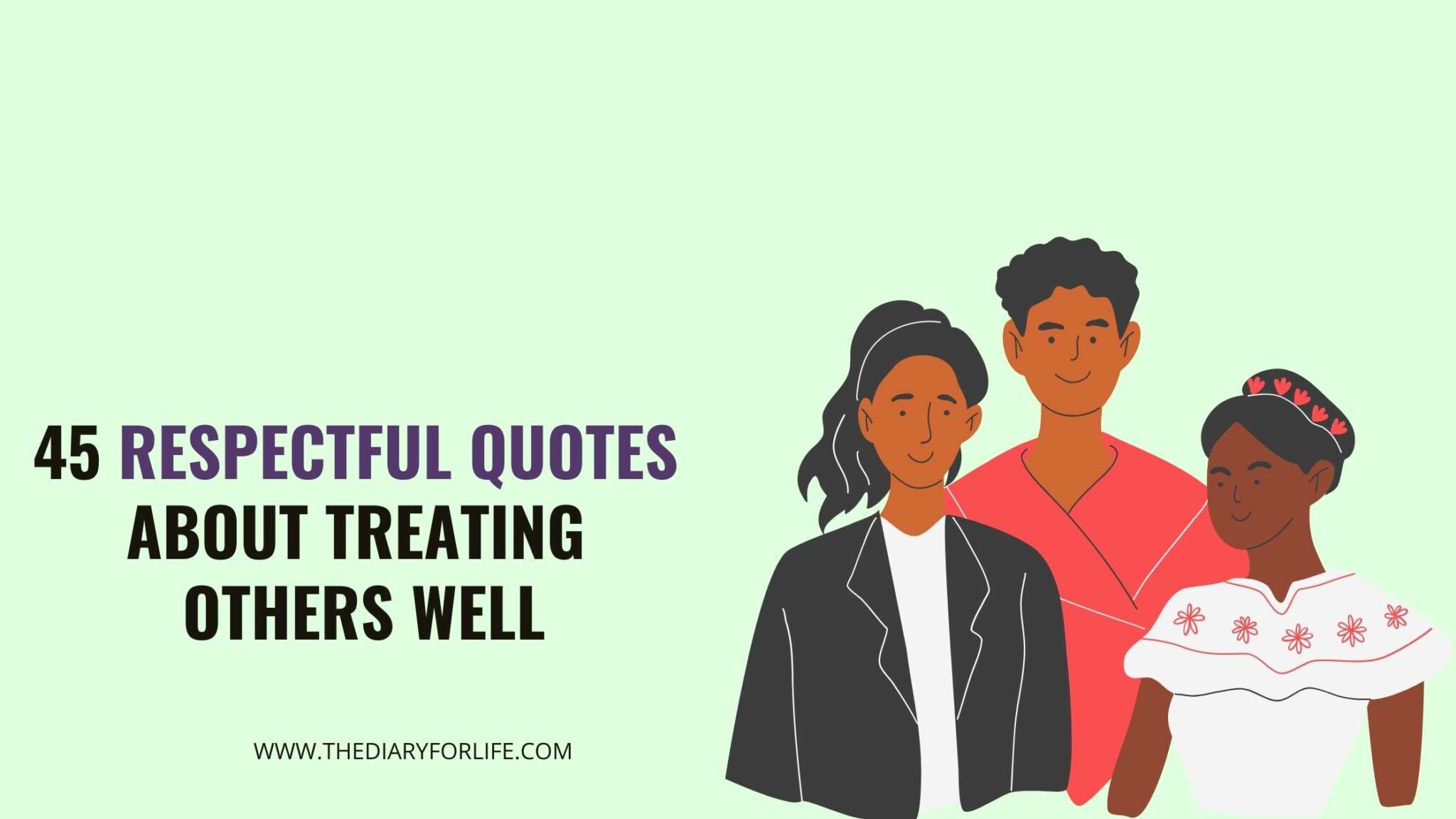 45 Respectful Quotes About Treating Others Well