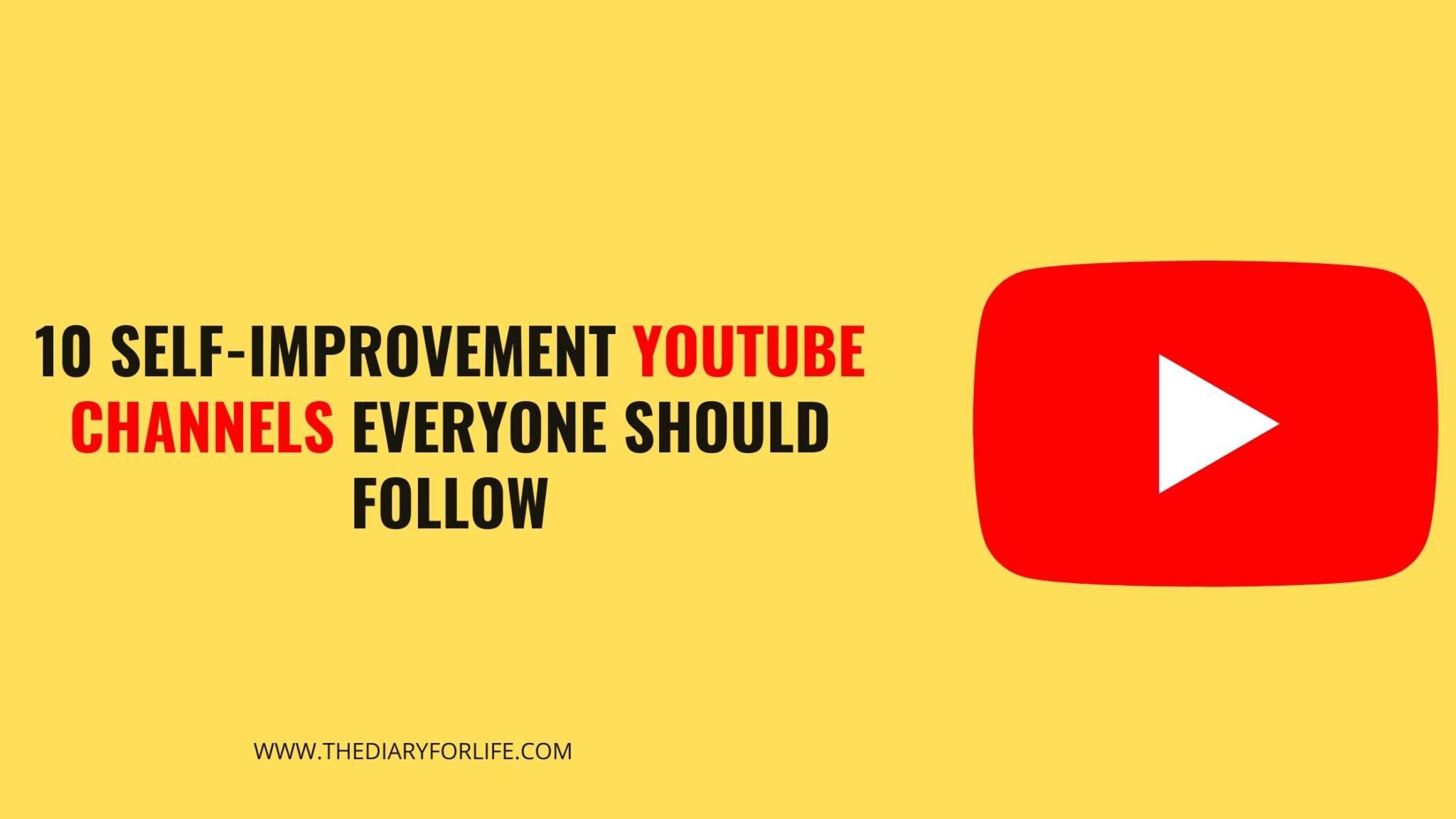 10 Self-Improvement YouTube Channels Everyone Should Follow