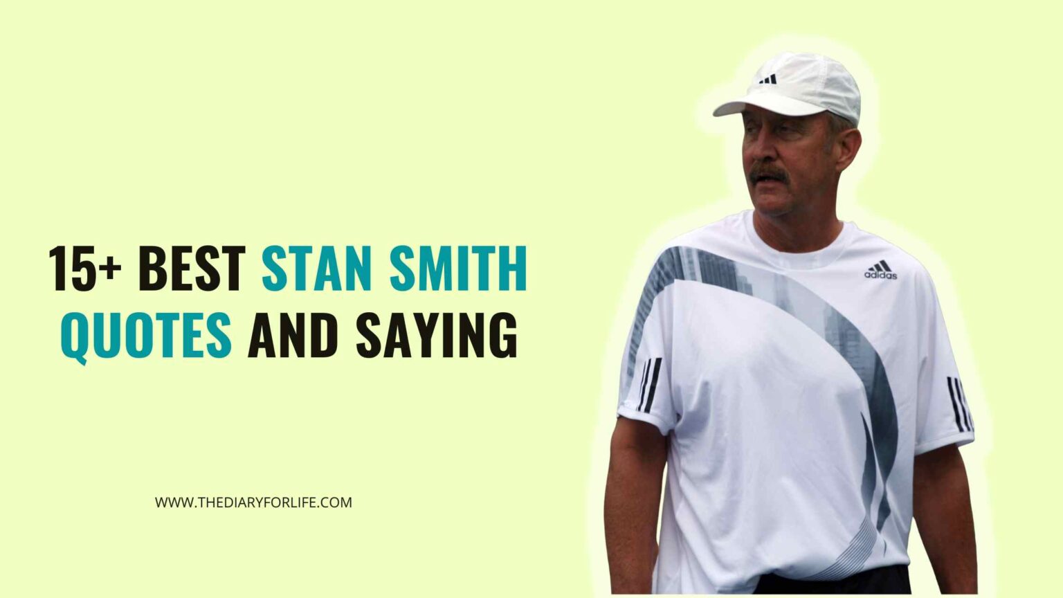 15+ Best Stan Smith Quotes And Saying - ThediaryforLife