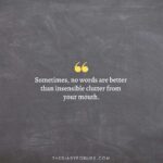 60 Be Careful With Your Words Quotes To Speak Mindfully