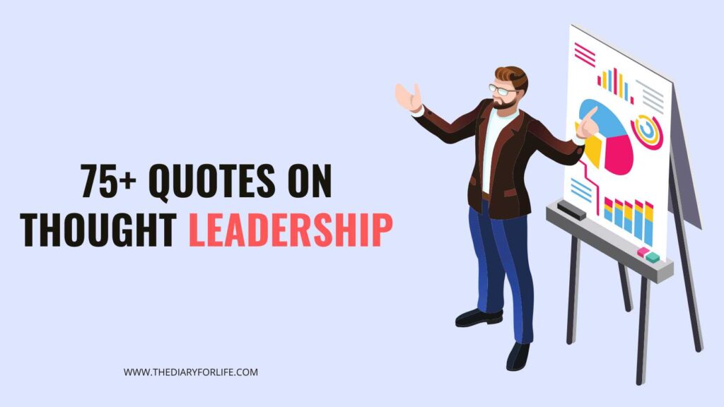 75+ Quotes On Thought Leadership - ThediaryforLife