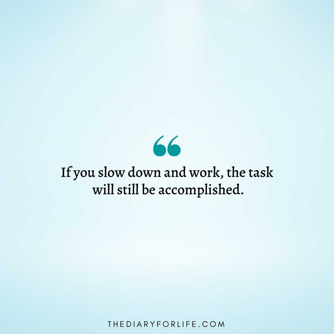 80+ Slow Down Quotes To Embrace Life - ThediaryforLife