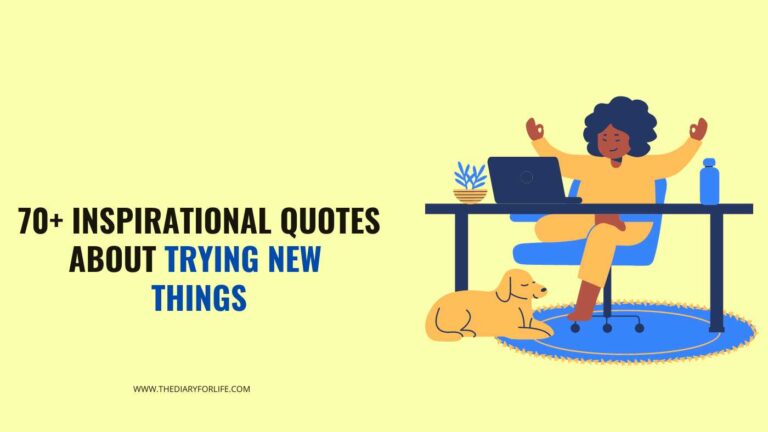 70+ Inspirational Quotes About Trying New Things