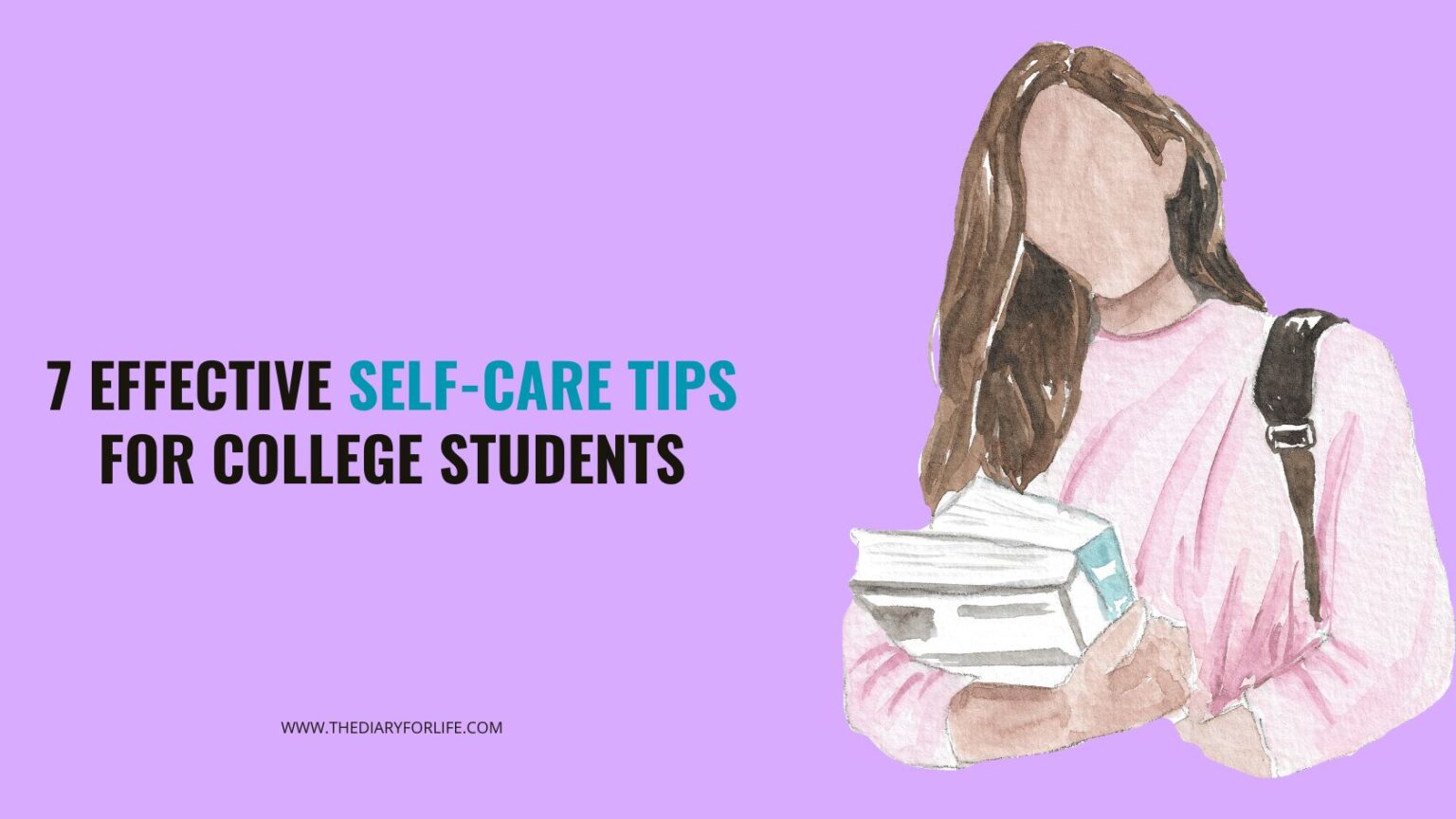 7 Effective Self-Care Tips For College Students