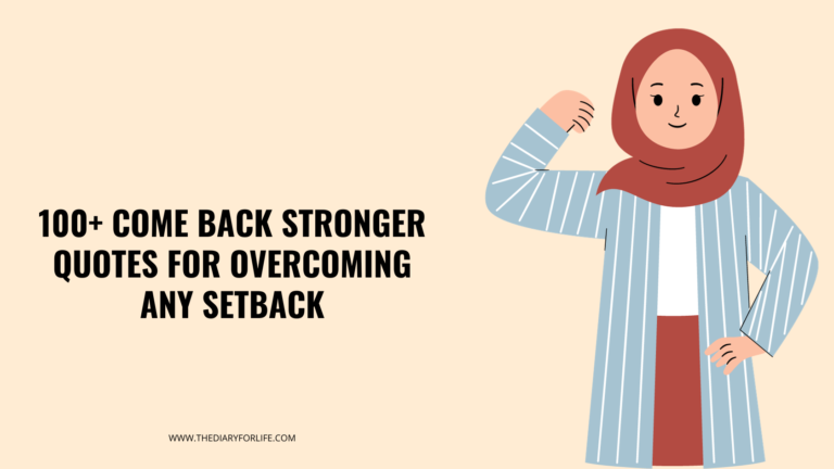 100+ Come Back Stronger Quotes For Overcoming Any Setback