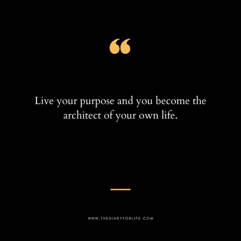 100+ Beautiful Quotes About Purpose In Life - ThediaryforLife