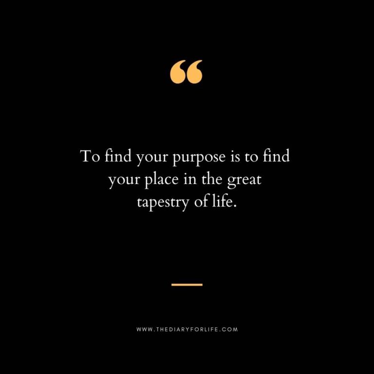 100+ Beautiful Quotes About Purpose In Life - ThediaryforLife